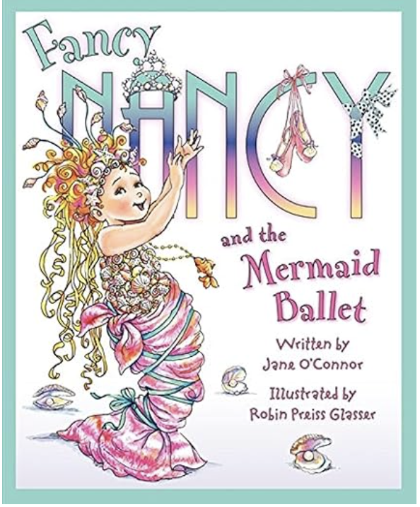 Fancy Nancy and The Mermaid Ballet – Jonesies Children's Shop of Rome